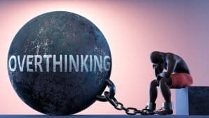 Learn How to Not Overthink Everything in 5 Easy Steps
